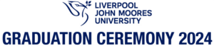 LJMU Graduation Ceremony 2024 - Unicaf - Scholarship Programme